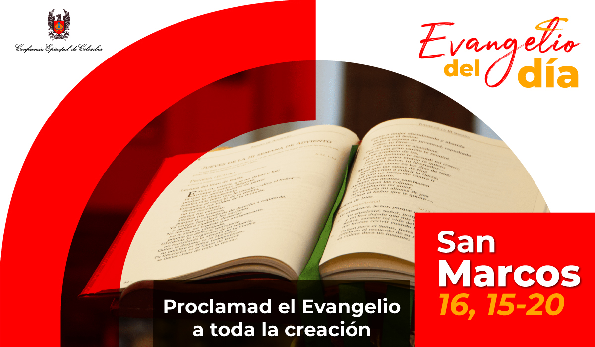 25 de abril | Lectura del santo Evangelio según San Marcos 16, 15-20 ...