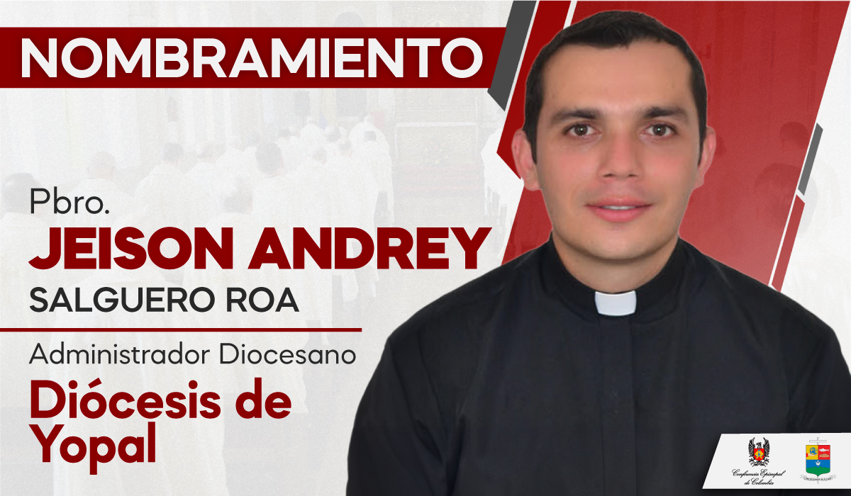 La Diócesis de Yopal ya tiene administrador diocesano: Pbro. Jeison ...