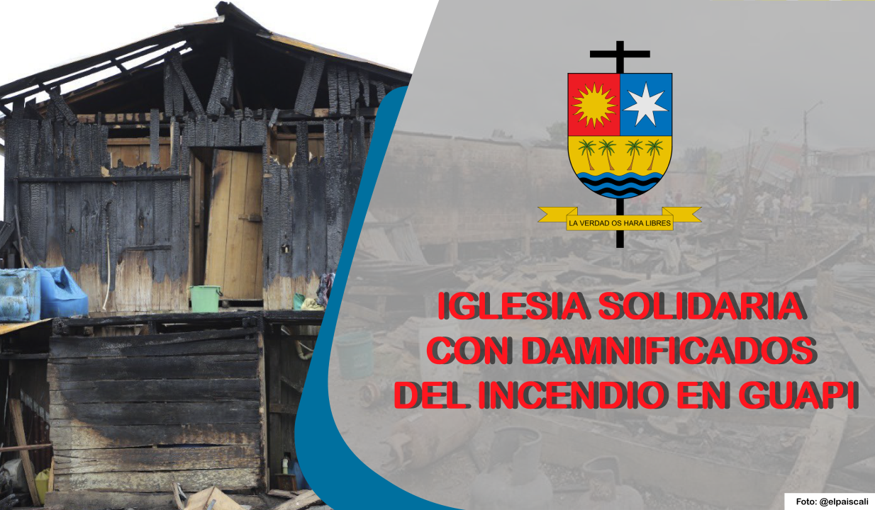 Iglesia en Guapi llama a la solidaridad con damnificados de incendio ...