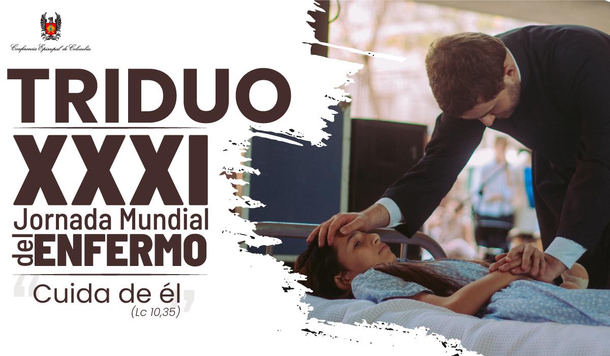MENSAJE y SUBSIDIO: Triduo para la Jornada Mundial del Enfermo 2023 ...