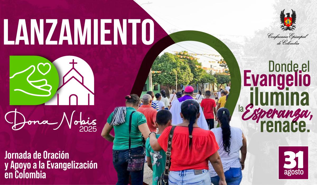Dona Nobis 2025: la iniciativa que invita a orar y apoyar la misión ...