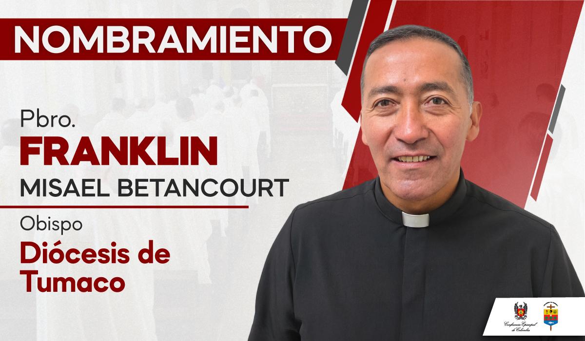 El Papa León XIV nombra nuevo obispo para Tumaco: Pbro. Franklin Misael ...